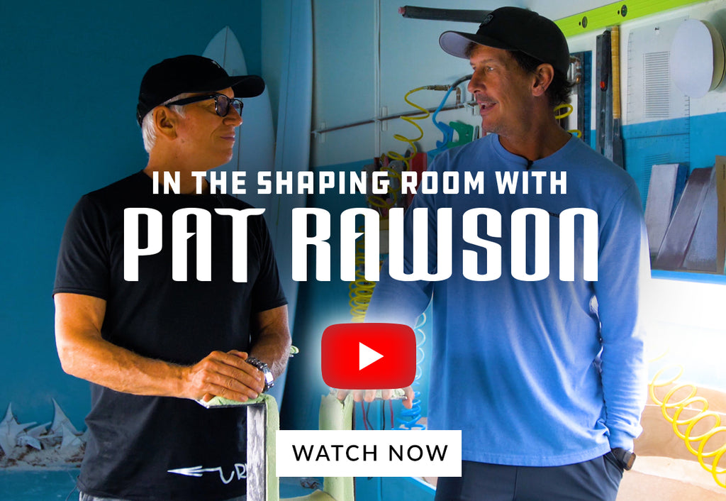 In the Shaping Room with Pat Rawson — REAL Watersports