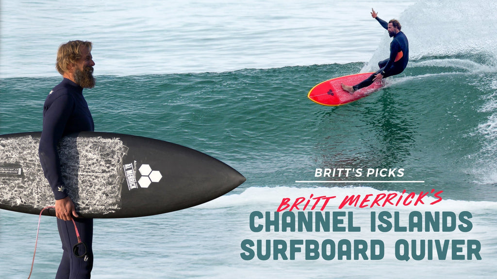Britt's Picks | Britt Merrick's Channel Islands Surfboards Quiver ...