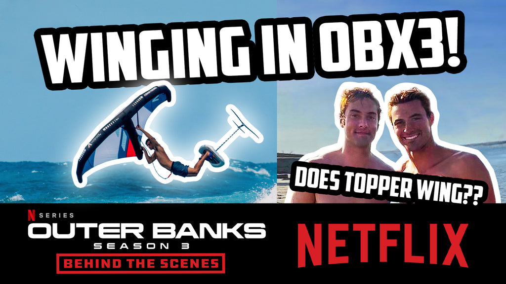 Behind the Scenes: Outer Banks Season 3 Wing Foiling — REAL Watersports